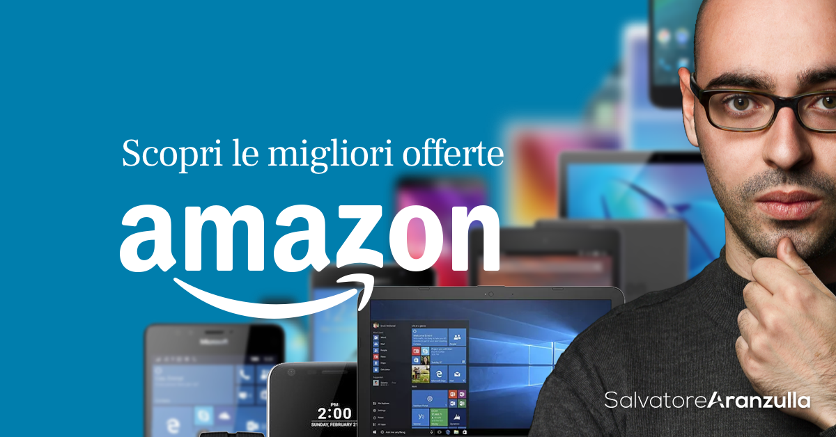 Amazon Prime Day: migliori offerte | Salvatore Aranzulla